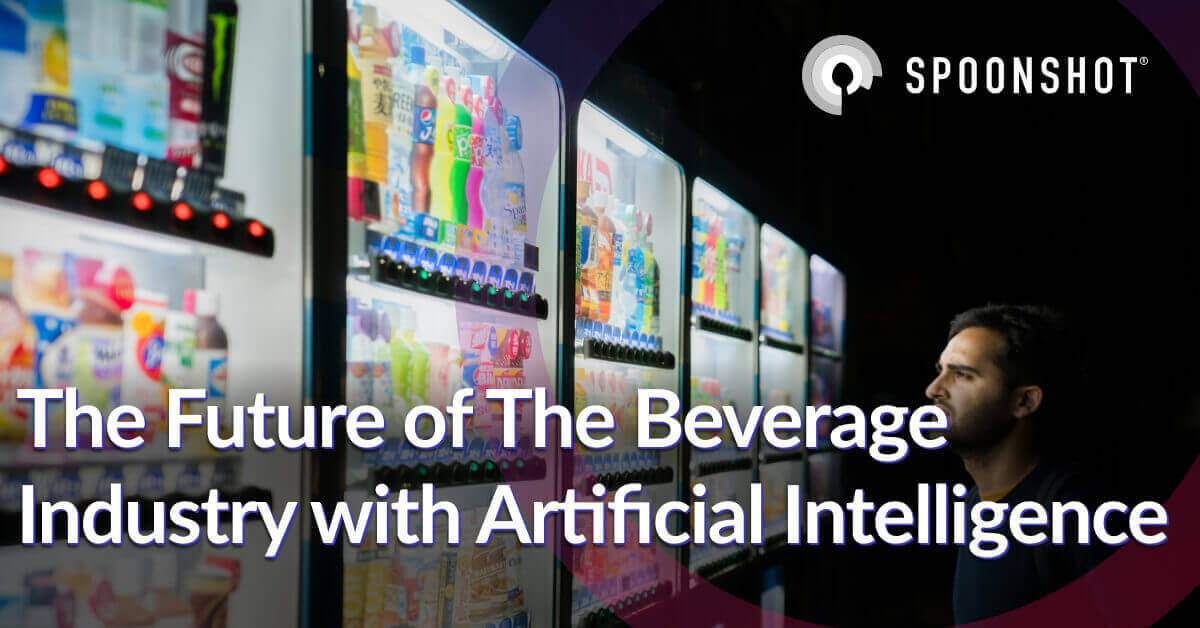 Future of The Beverage Industry with Artificial Intelligence
