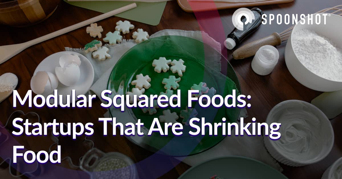 Modular Squared Foods: Startups That Are Shrinking Food
